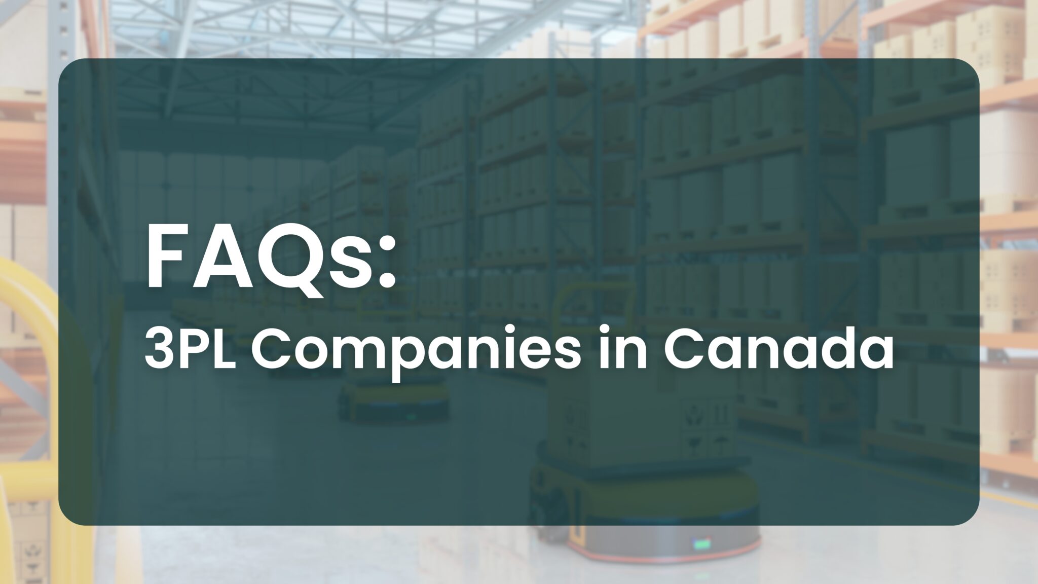 Best 3PL Companies in Canada: 2026 Comparison & Pricing