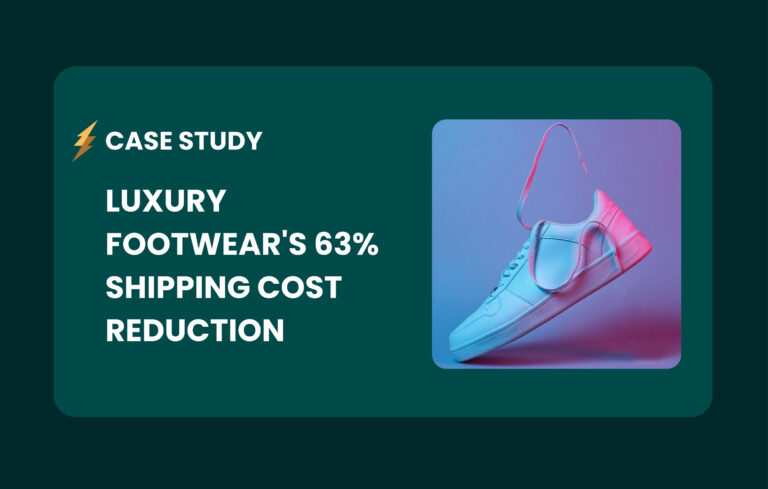 Case Study: Luxury Footwear's 63% Shipping Cost Reduction