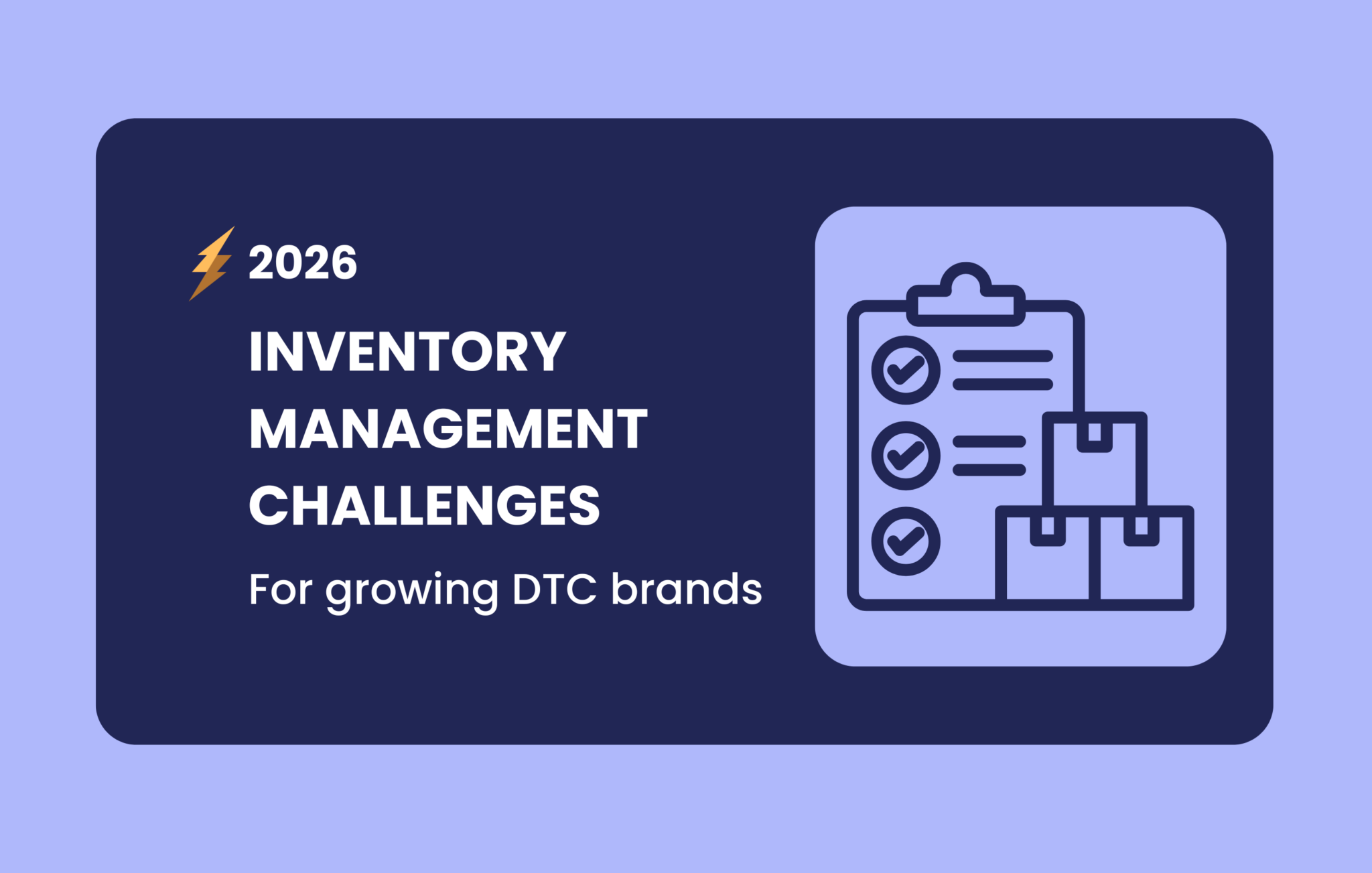 Inventory Management Challenges for Scaling DTC Brands